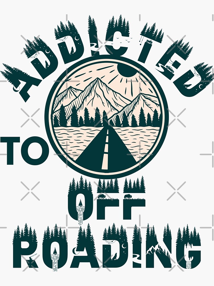 "Addicted to off roading" Sticker for Sale by movie-popcorn | Redbubble