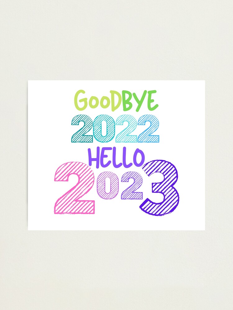" Goodbye 2022 Hello 2023/ Hello 2023/ New Years / New Years Party ...