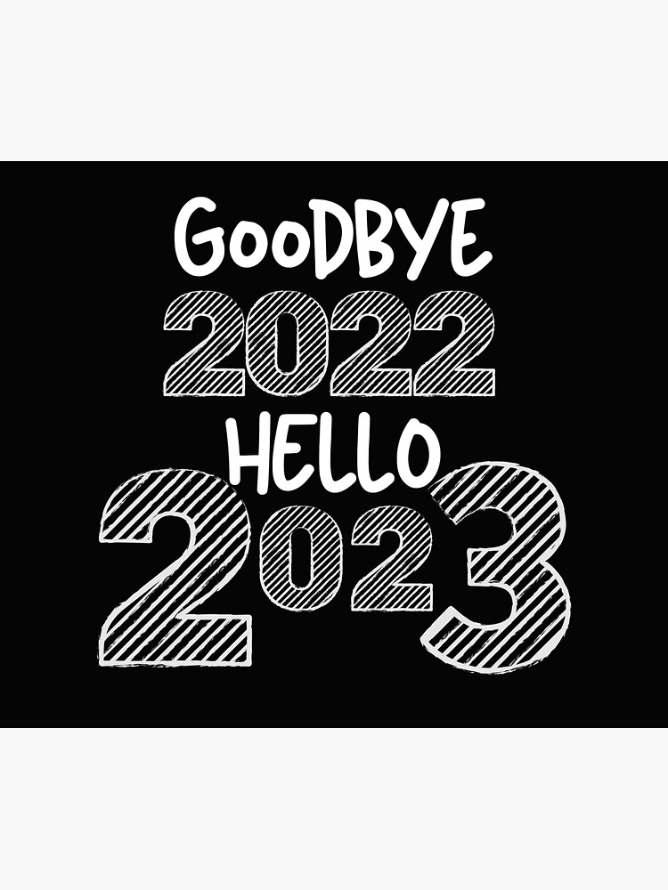 " Goodbye 2022 Hello 2023/ Hello 2023/ New Years / New Years Party ...