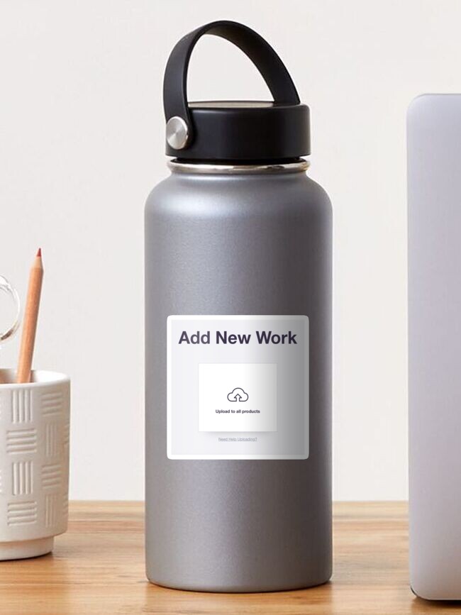 "RedBubble Add New Work" Sticker for Sale by willdunphey | Redbubble