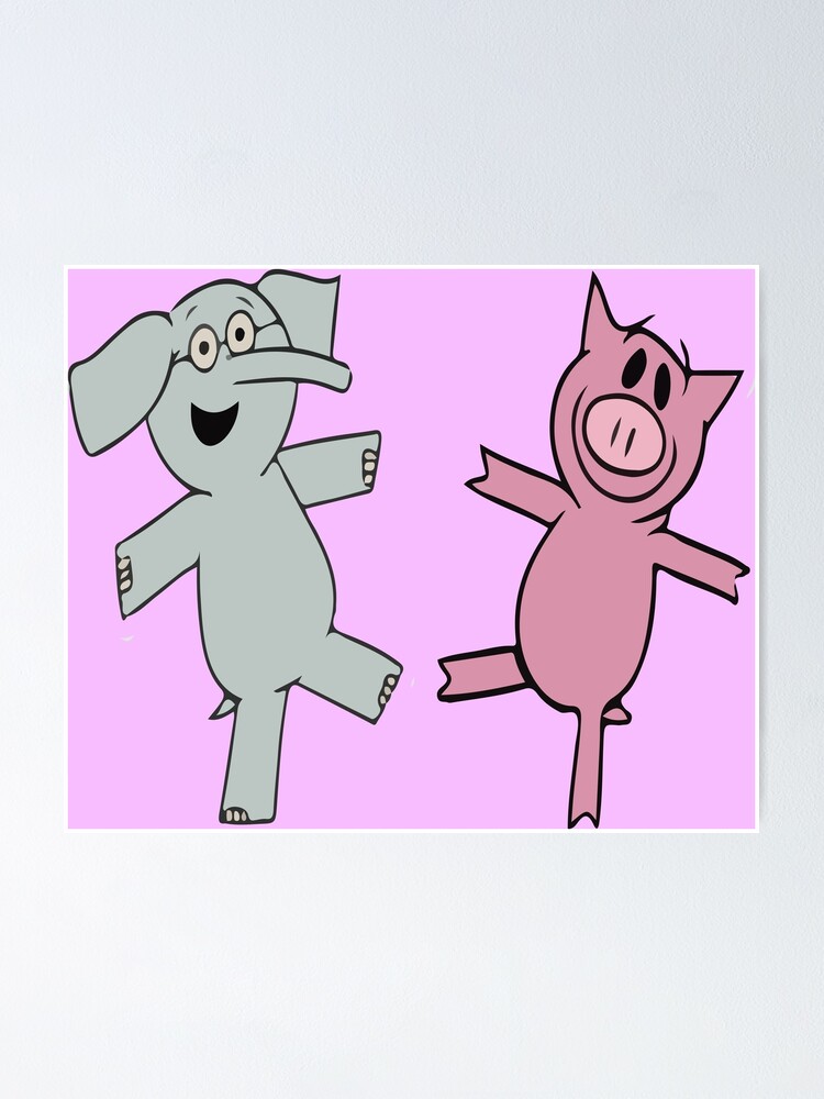"Elephant and piggie having fun" Poster for Sale by Walidovicstore ...