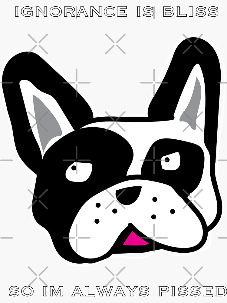 "Ignorance Is Bliss Angry dog Meme " Sticker for Sale by iMobb06 ...