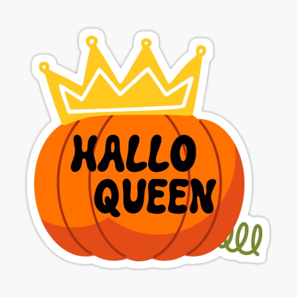 "hello queen" Sticker for Sale by ChasingTeesDsng | Redbubble