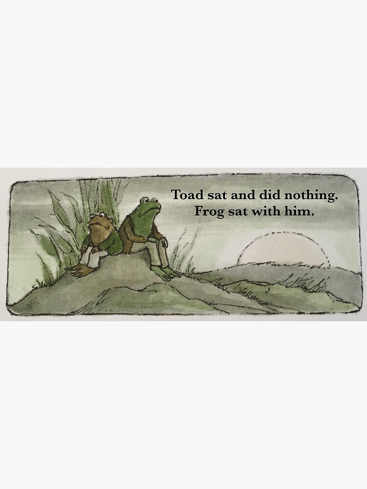 "Toad sat and did nothing. Frog sat with him." Sticker for Sale by ...