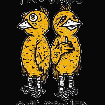 "Two Birds One Stoned" Poster for Sale by KevinMosel | Redbubble