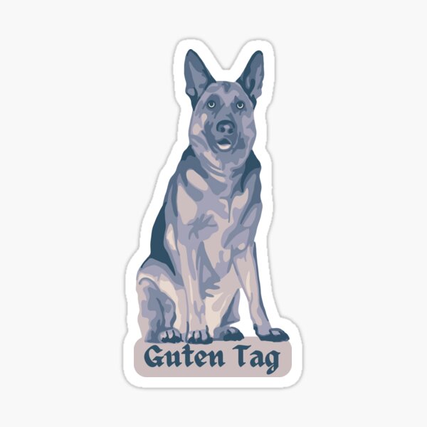 "German Shepherd says Guten Tag" Sticker for Sale by unhingedheather ...