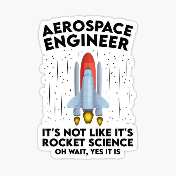 "Aerospace Engineer It's Not Rocket Science Oh Wait Yes It Is: Kid ...