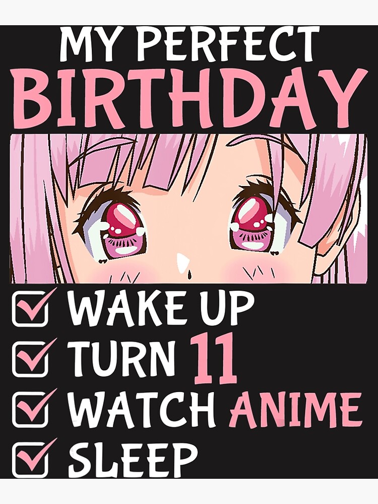 "11th Birthday Watch Anime 11 Years Old Anime Teen Girls" Poster for ...