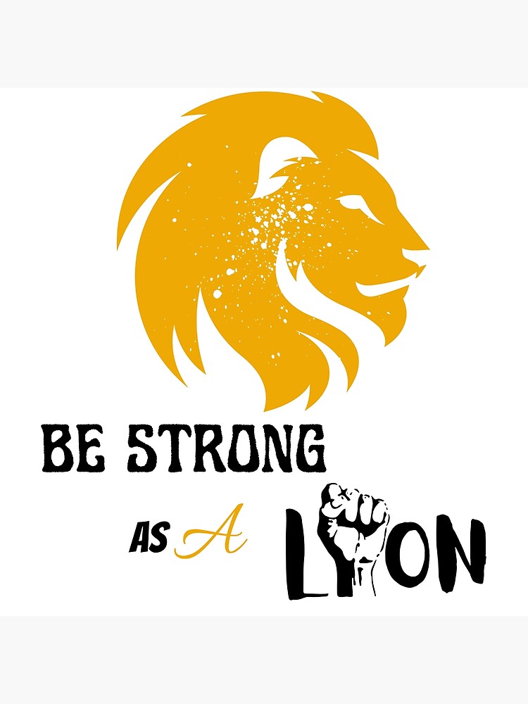 "Be strong as a lion motivational quotes" Poster for Sale by ...