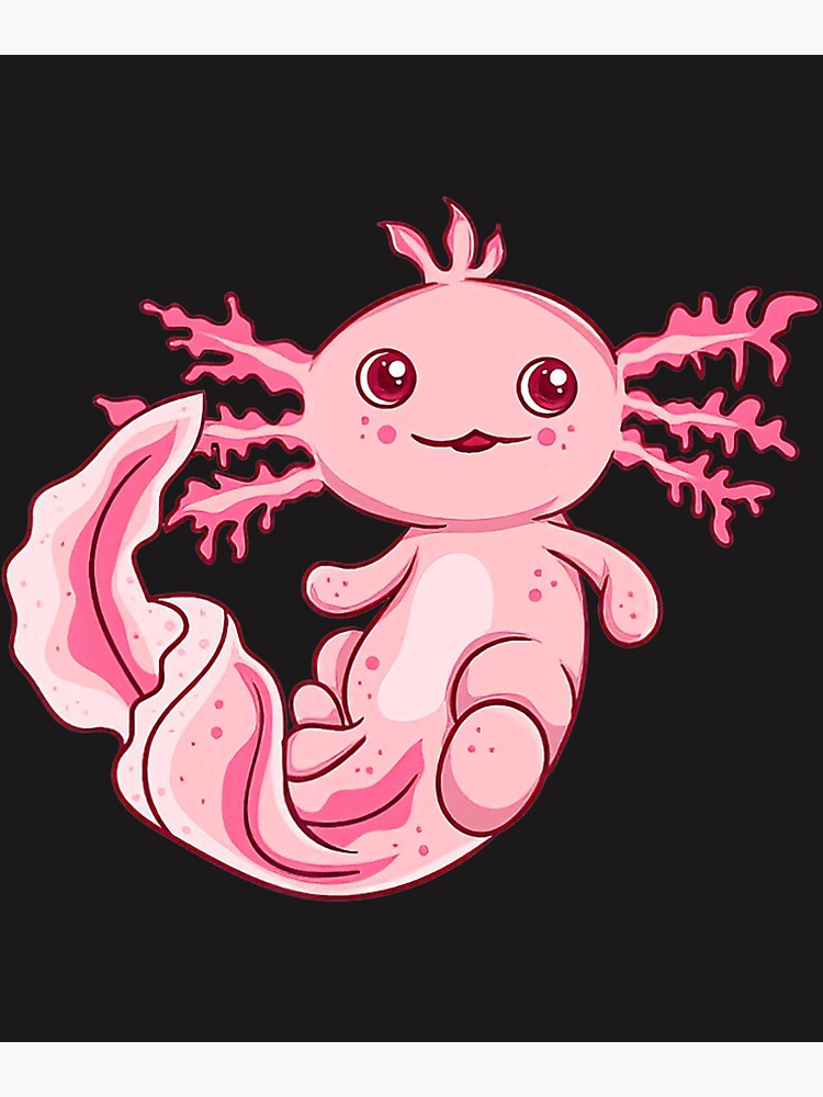 "Fun Axolotl Lover Cute Axolotl Cute Kawaii Kitten Anime " Poster for ...