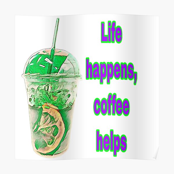 Coffee Caffeine Poster For Sale By Prapan Redbubble