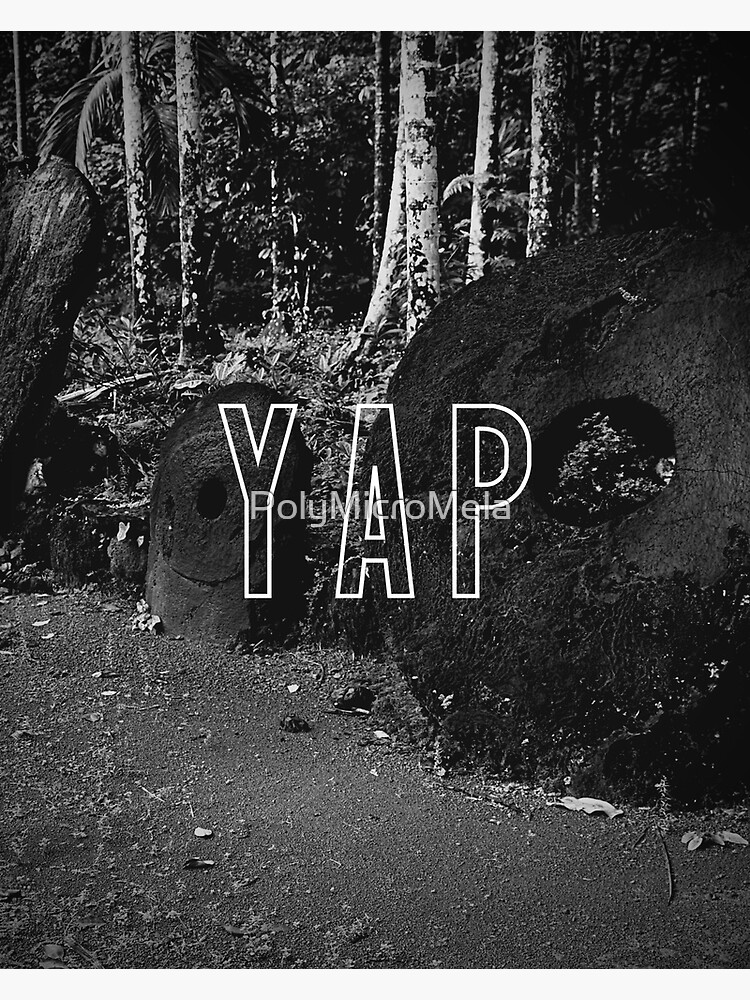 "Yap" Poster for Sale by PolyMicroMela | Redbubble