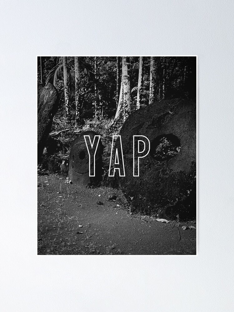 "Yap" Poster for Sale by PolyMicroMela | Redbubble