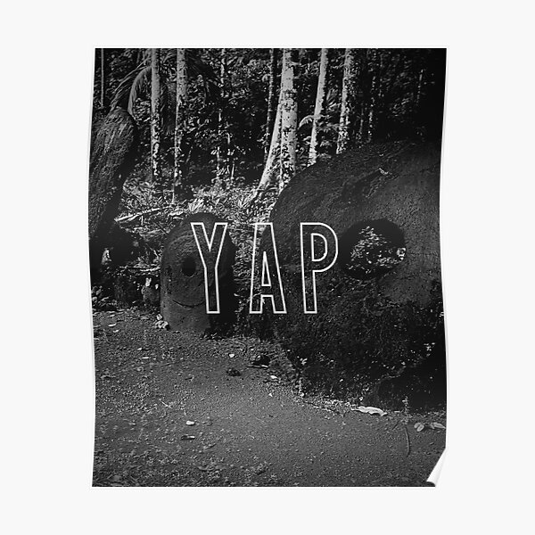 "Yap" Poster for Sale by PolyMicroMela | Redbubble
