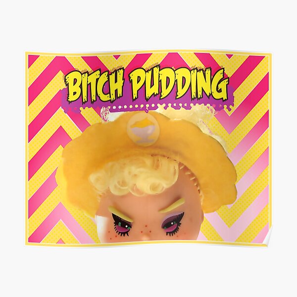 "POP ART BITCH PUDDIN (WHITE)" Poster for Sale by Nickphillips | Redbubble