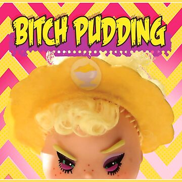 "POP ART BITCH PUDDIN (WHITE)" Poster for Sale by Nicholas Phillips ...