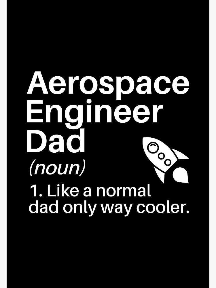 "Aerospace Engineer Dad Funny Definition: Funny Aerospace Engineering ...