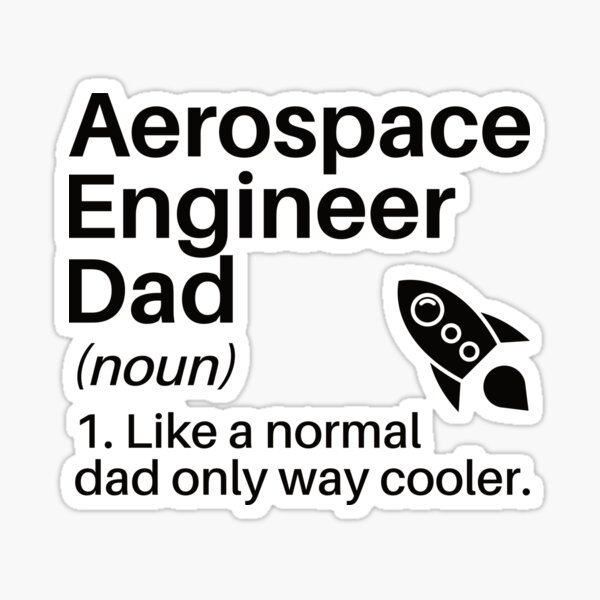 "Aerospace Engineer Dad Funny Definition: Funny Aerospace Engineering ...