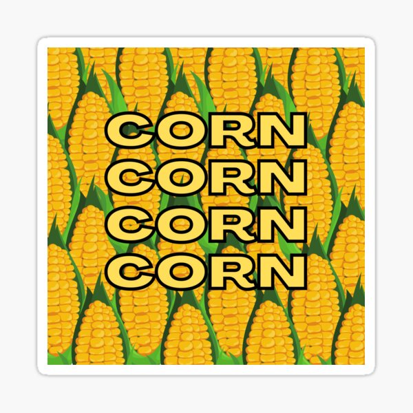 "Corn, Corn, Corn, Corn" Sticker for Sale by kiwiandthebird | Redbubble
