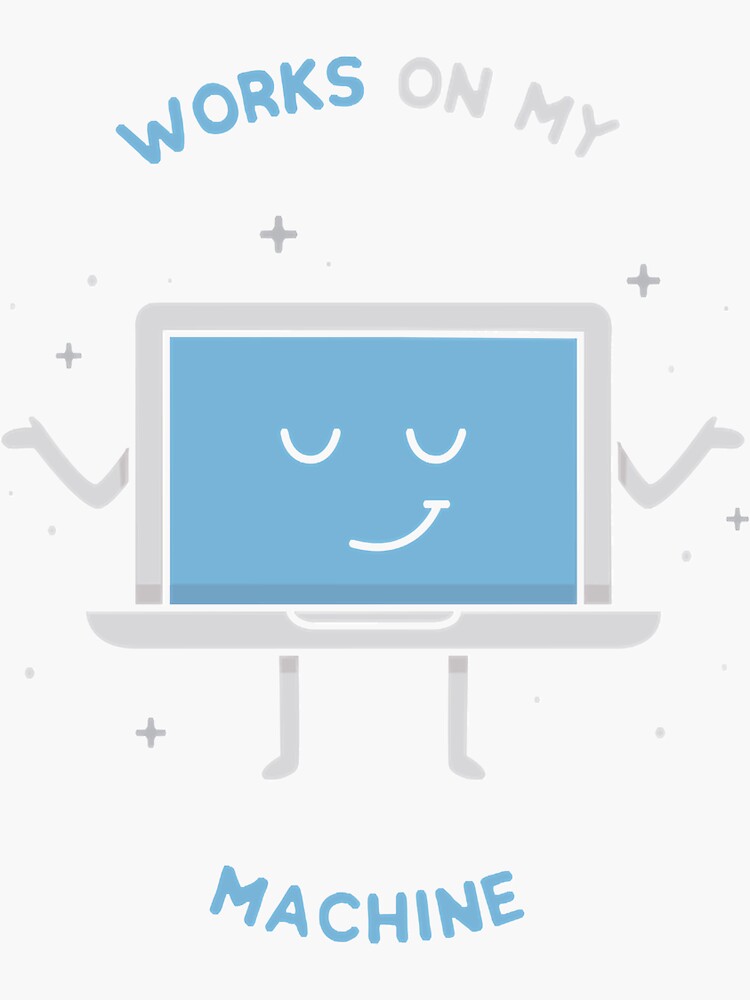 "Works on my Machine Programming" Sticker for Sale by RosaGuerra12 ...