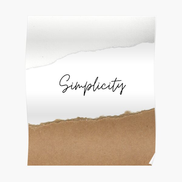 "Simplicity" Poster for Sale by Mpuppy-House | Redbubble