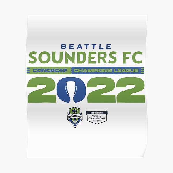 "Seattle Sounders Concacaf Champions League" Poster for Sale by ...