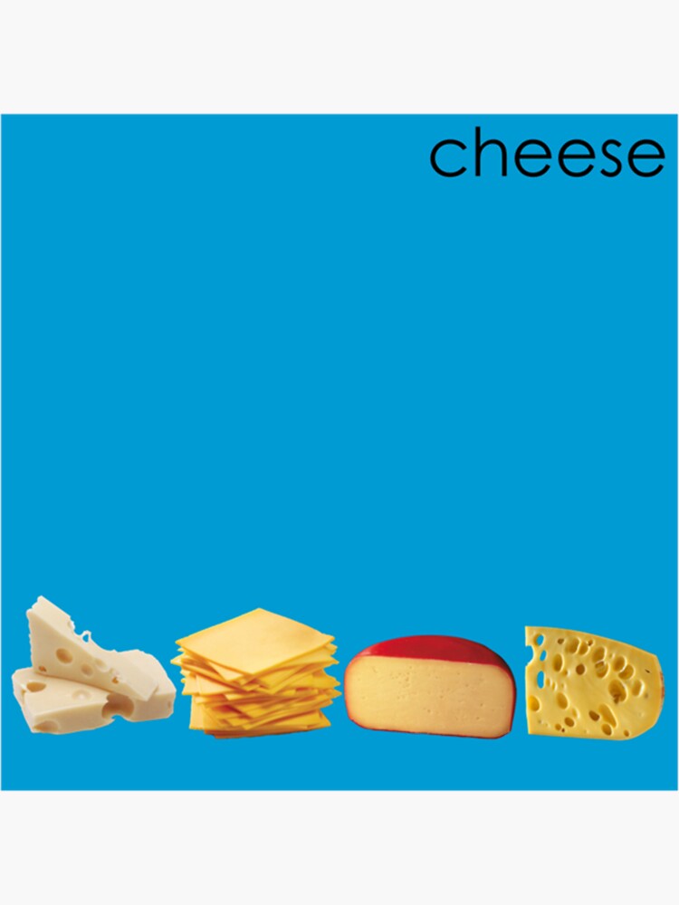 "cheese " Sticker for Sale by brandonhannel | Redbubble