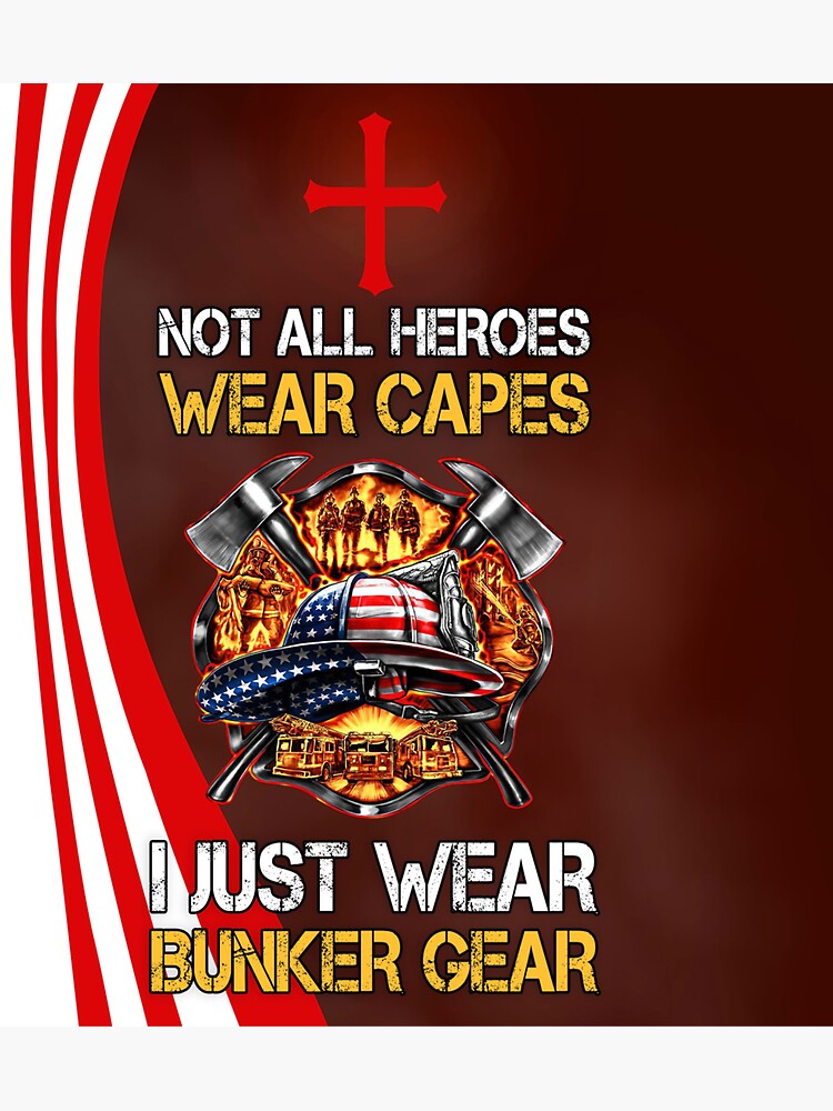 "Firefighter Fire Truck I Just Wear Bunker Gear Firefighter Uniform ...
