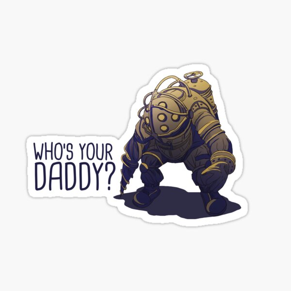 "Who's your daddy?" Sticker for Sale by DuzeKubki | Redbubble