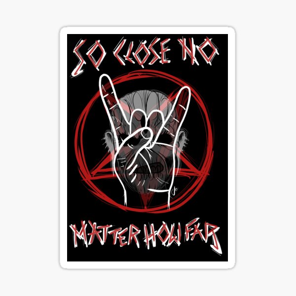 "So close no matter how far" Sticker for Sale by JoLPCrea | Redbubble