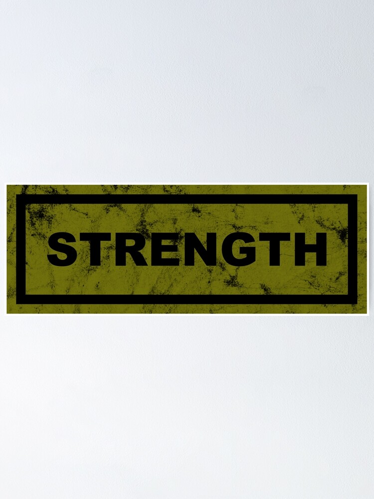 "Green Strength Sign" Poster for Sale by GraffitiJoe | Redbubble