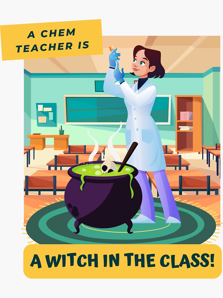 "A Chem Teacher Is A Witch In The Class, Chemistry Teacher Halloween ...