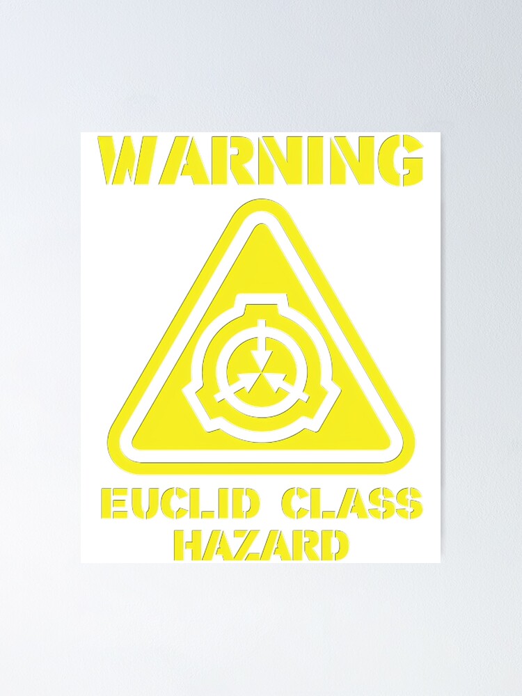 "SCP Warning Euclid Class Hazard " Poster for Sale by PaulineDaigle ...