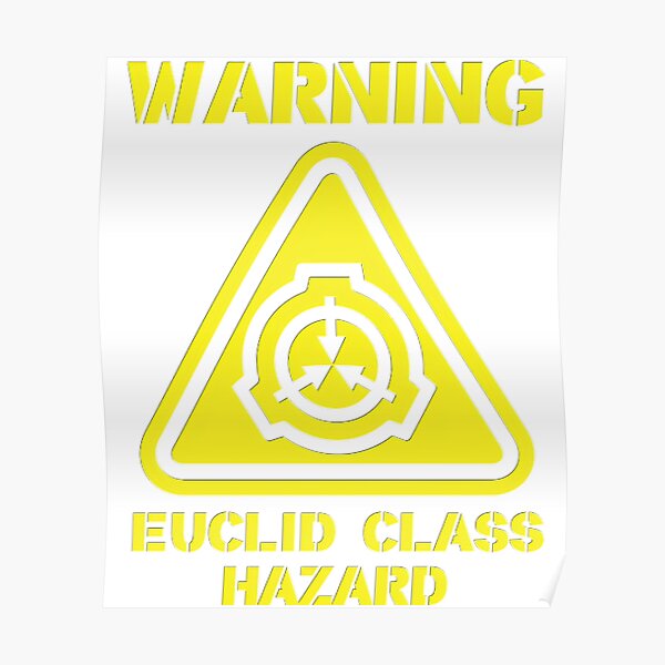 "SCP Warning Euclid Class Hazard " Poster for Sale by PaulineDaigle ...