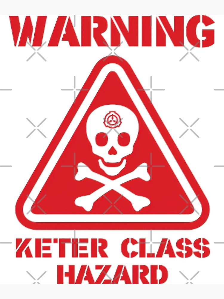 "SCP Warning Keter Class Hazard " Poster for Sale by PaulineDaigle ...
