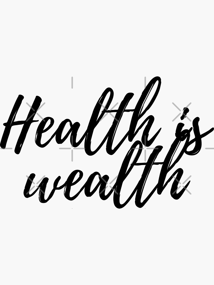 Health Is Wealth Three Word Motivational Quote Sticker For Sale By