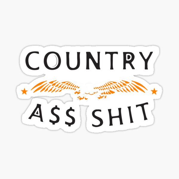 "Morgan Wallen Country Ass Shit" Sticker for Sale by Only-Art- | Redbubble