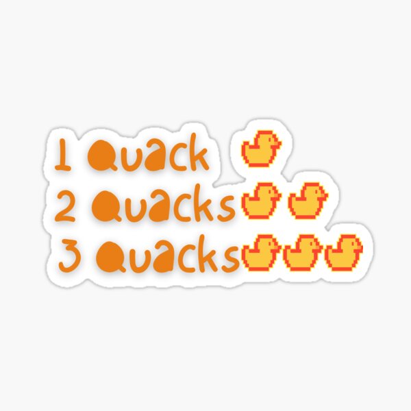 "1 quack, 2 quacks" Sticker for Sale by AkMaLlAjOtA | Redbubble