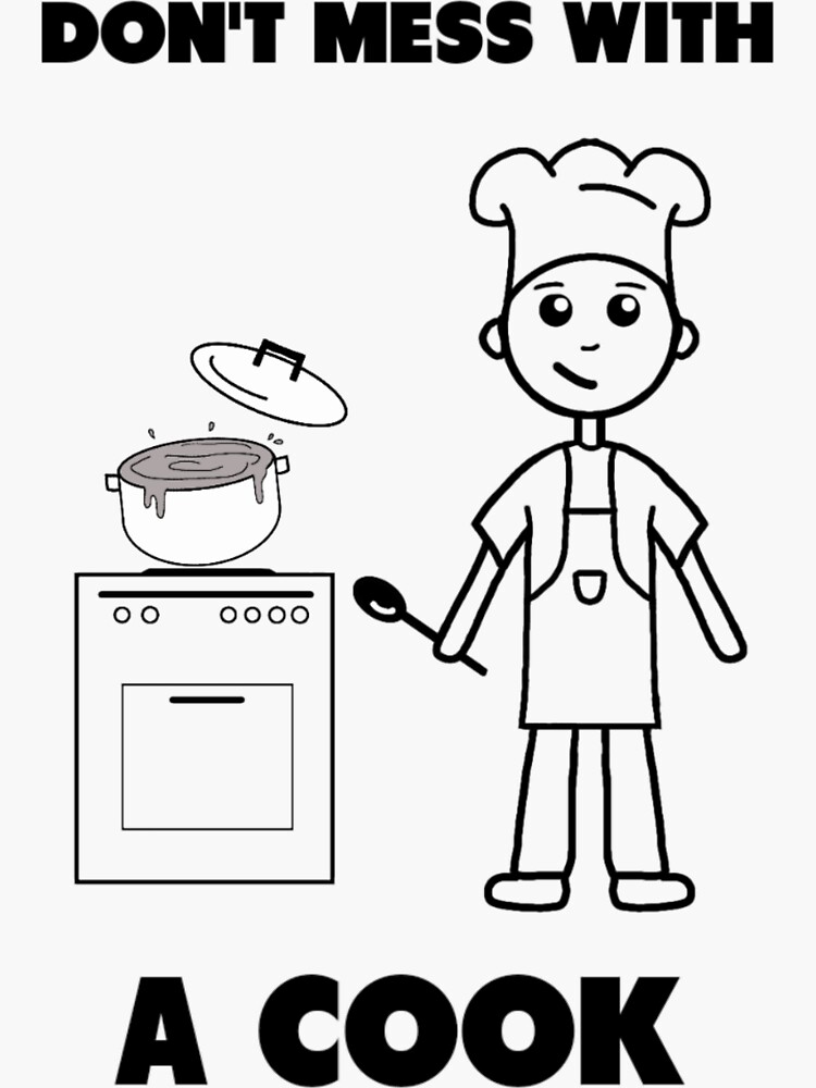 "Don't Mess With A Cook" Sticker for Sale by SimplyKarla | Redbubble