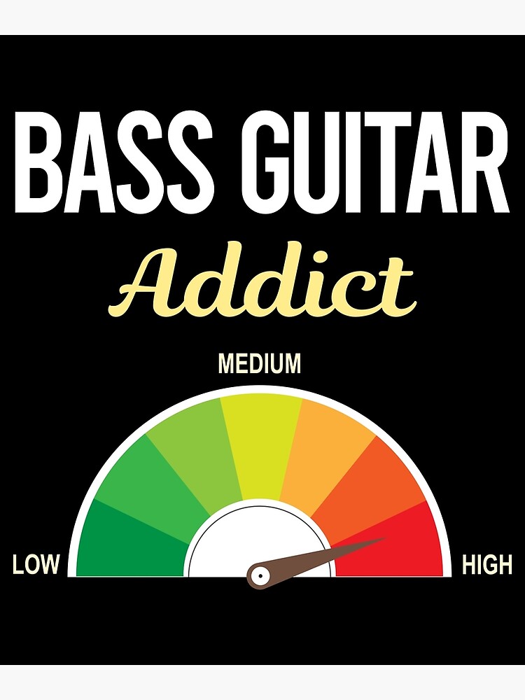 "Addict Bass Guitar" Poster for Sale by PriscillaHerna | Redbubble