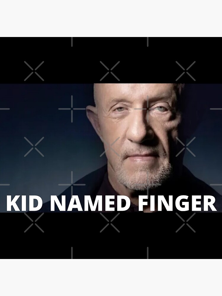 "kid named finger" Poster for Sale by TARATA | Redbubble
