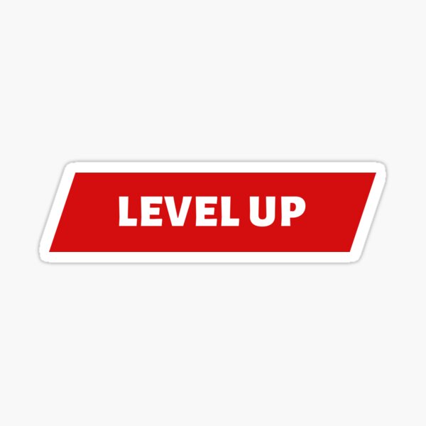 "Level up" Sticker for Sale by rasho187 | Redbubble