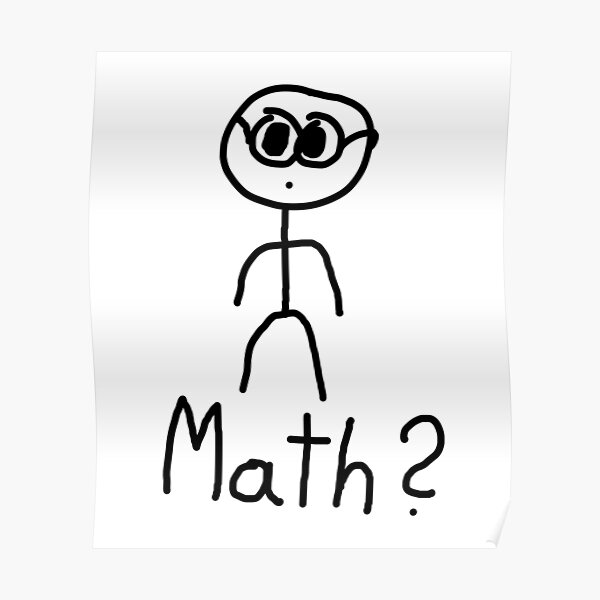 "Stickman math school" Poster for Sale by StickyMann | Redbubble