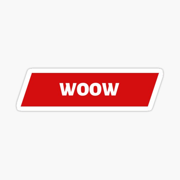 "WOOW" Sticker for Sale by rasho187 | Redbubble