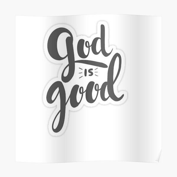 "God is good design Sticker" Poster for Sale by MKShop91 | Redbubble