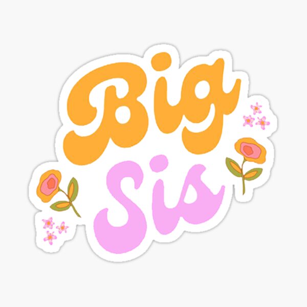 "big sis" Sticker for Sale by JoshParkinson7 | Redbubble