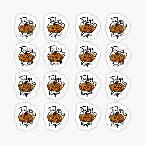 Feeling Pumped” pumpkin sheet Stickers" Sticker for Sale by ...