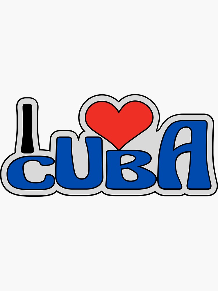 "I LOVE CUBA STICKER" Sticker by HaraldHodenhans | Redbubble