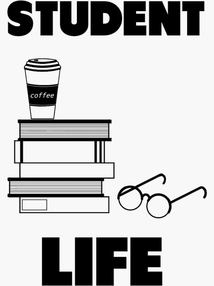 "Student Life" Sticker for Sale by SimplyKarla | Redbubble