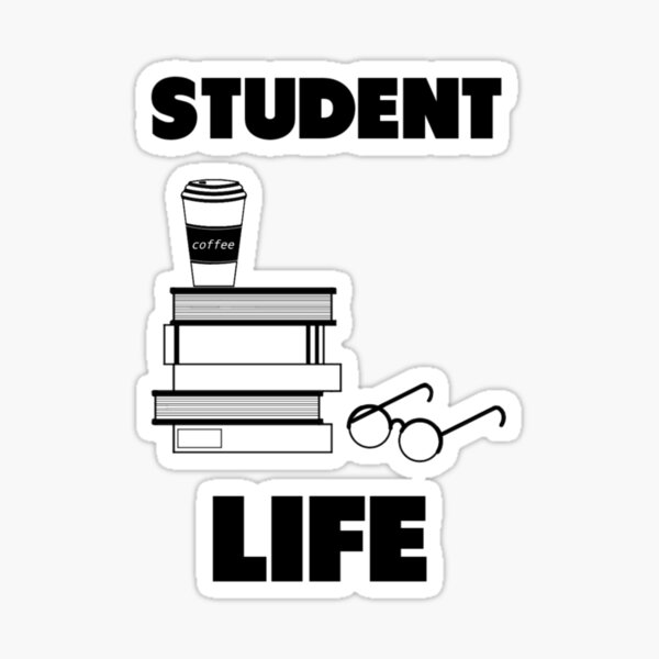 "Student Life" Sticker for Sale by SimplyKarla | Redbubble
